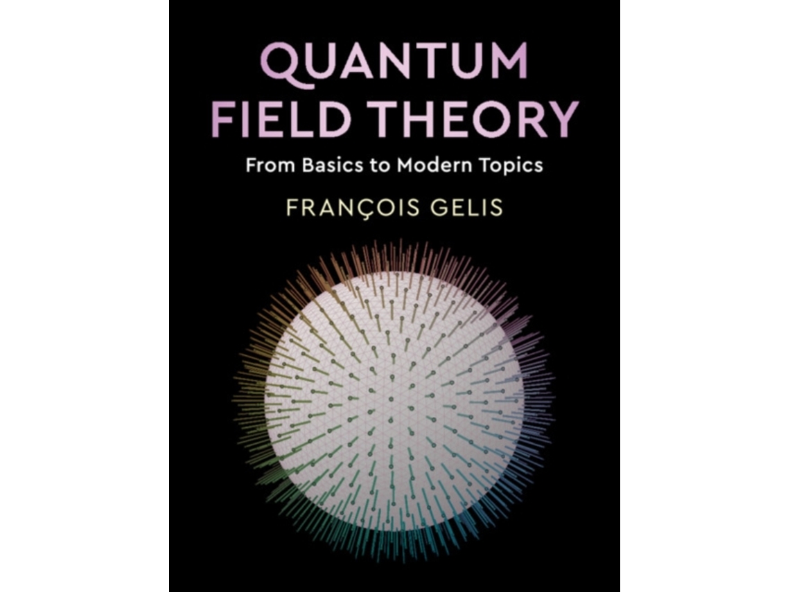 Livro quantum field theory de gelis, francois (commissariat a l'energie ... Livro quantum field theory de gelis, francois (commissariat a l'energie ...