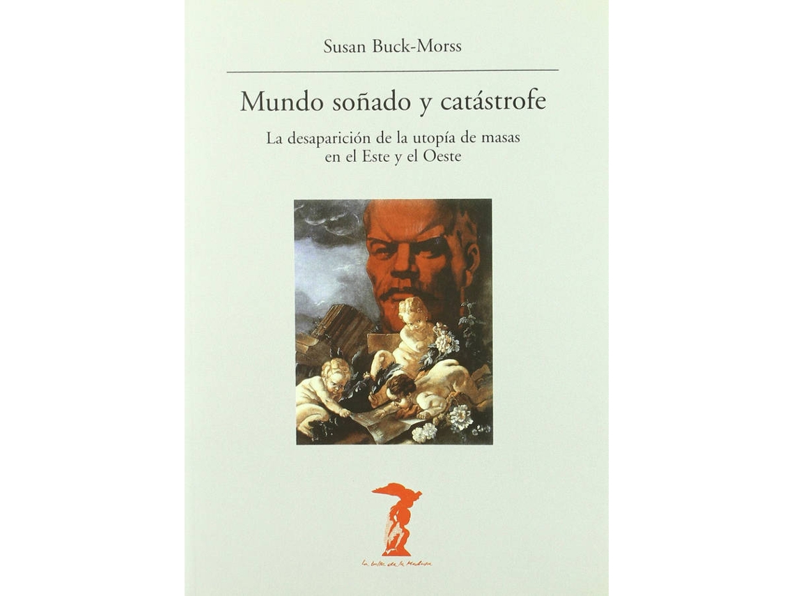 Livro Mundo Soñado Y Catástrofe de Susan Buck-Morss (Espanhol) | Worten.pt