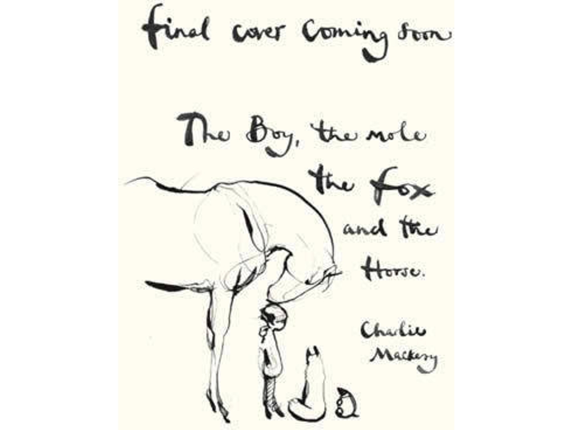 Livro The Boy The Mole The Fox And The Horse de Charlie Mackesy (Inglês ...