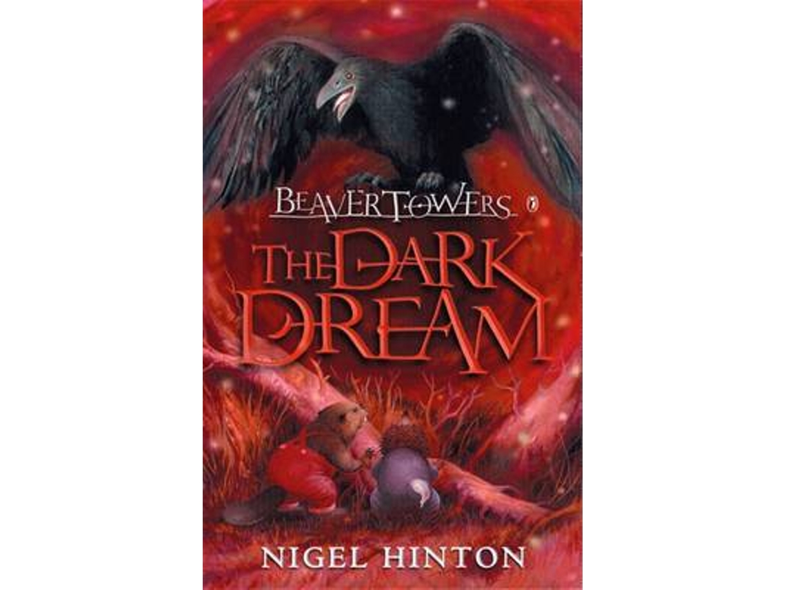 Livro beaver towers the dark dream de nigel hinton (inglês) | Worten.pt