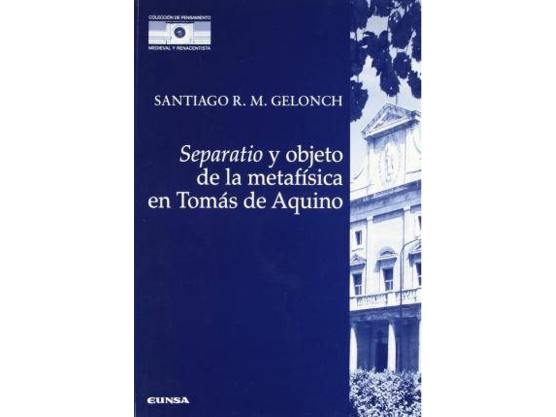 Livro Separatio y objeto de la metafísica en Tomás de Aquino : una ...