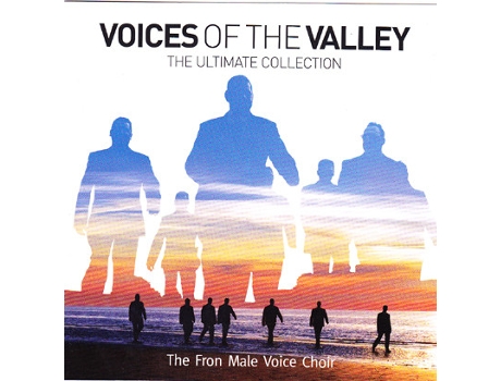 CD The Fron Male Voice Choir - Voices Of The Valley The Ultimate ...
